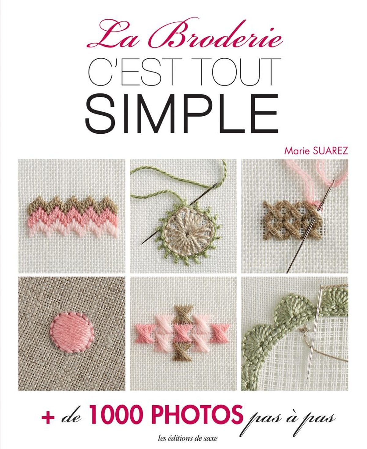 Le grand guide de la broderie par Marie Suarez